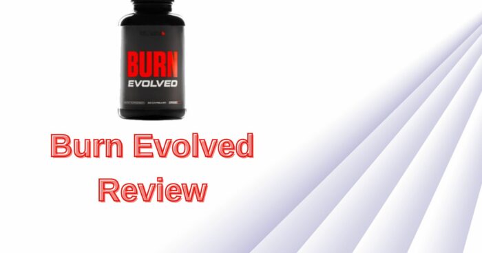 Burn Evolved Review 2025 - Side Effects & Ingredients